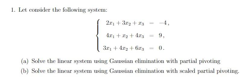 Solved 1. Let consider the following system: 2.0 + 3.12 +13 | Chegg.com