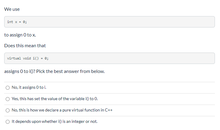 Solved We use int x = 0; to assign 0 to x. Does this mean | Chegg.com