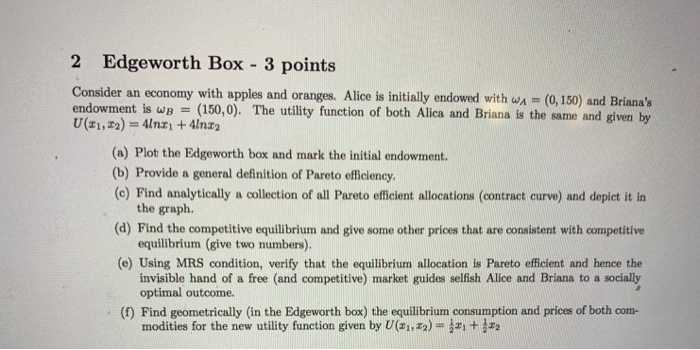 Solved 2 Edgeworth Box 3 points Consider an economy with | Chegg.com