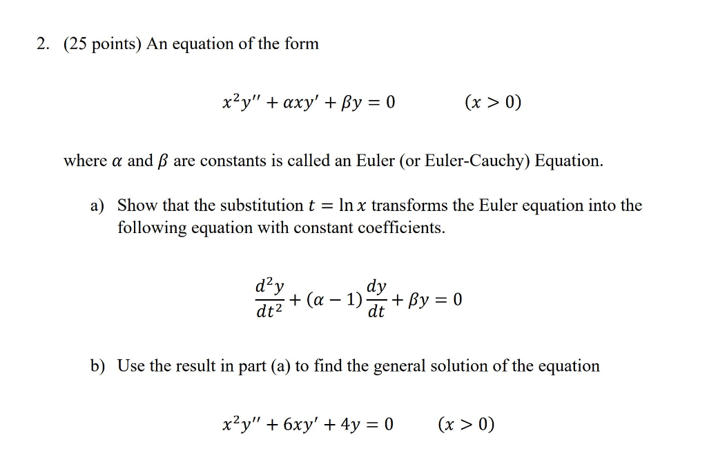 Solved 2. (25 points) An equation of the form x2y" + axy' + | Chegg.com
