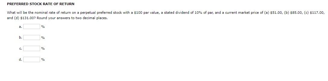 Solved PREFERRED STOCK RATE OF RETURN What will be the | Chegg.com