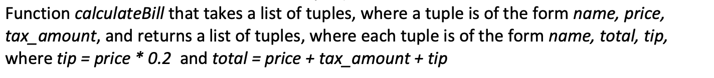 Function calculateBill that takes a list of tuples, | Chegg.com