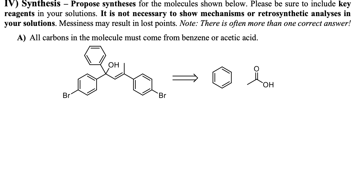Solved IV) Synthesis - Propose syntheses for the molecules | Chegg.com