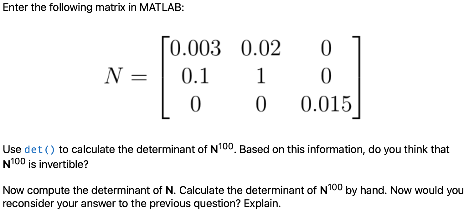 Solved Enter the following matrix in MATLAB: N= - [ (0.003 | Chegg.com