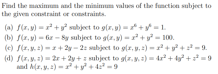 Solved Find the maximum and the minimum values of the | Chegg.com