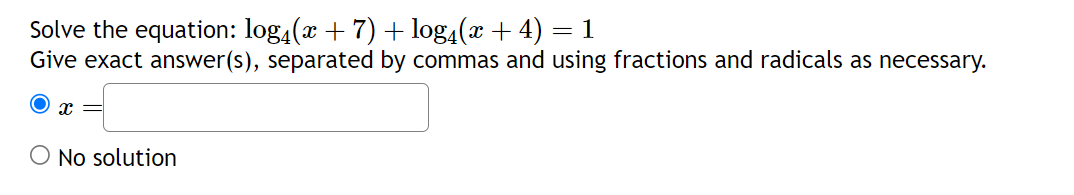 Solved Solve the equation: log4(x+7)+log4(x+4)=1 Give exact | Chegg.com