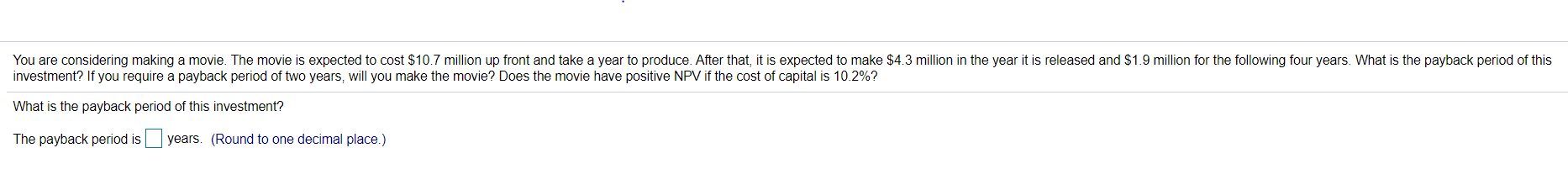 Solved You are considering making a movie. The movie is | Chegg.com