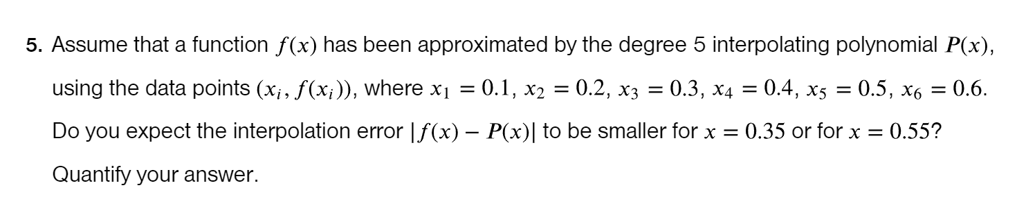 Assume that a function f(x) ﻿has been approximated by | Chegg.com