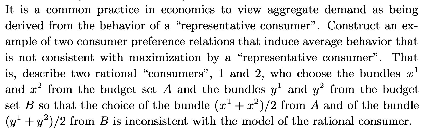 Solved It is a common practice in economics to view | Chegg.com