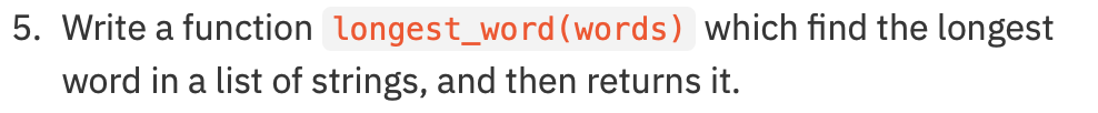 Solved 5. Write a function longest_word (words) which find | Chegg.com