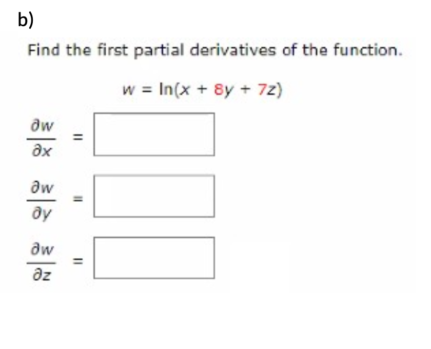 Solved b)Find the first partial derivatives of the | Chegg.com