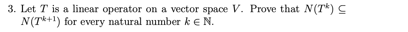 Solved 3. Let T is a linear operator on a vector space V. | Chegg.com
