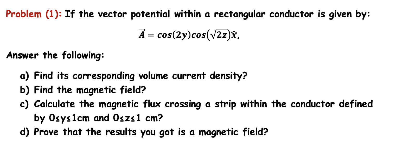 Solved Problem (1): If ﻿the vector potential within a | Chegg.com