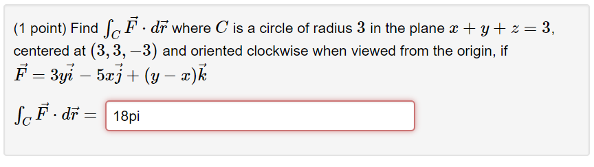Solved 1 point) Find Je F dr where C is a circle of radius 3 | Chegg.com