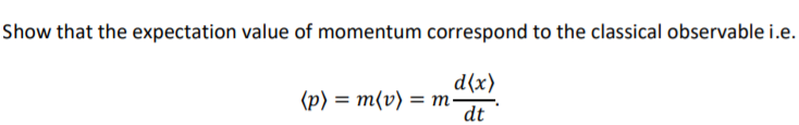Solved Show That The Expectation Value Of Momentum