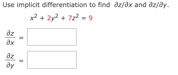 Solved Use implicit differentiation to find az/ax and az/ay. | Chegg.com