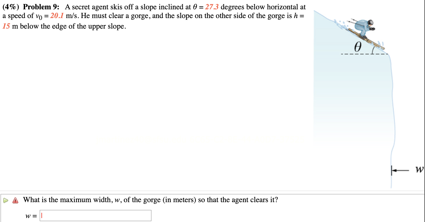 Solved (4\%) Problem 9: A secret agent skis off a slope | Chegg.com