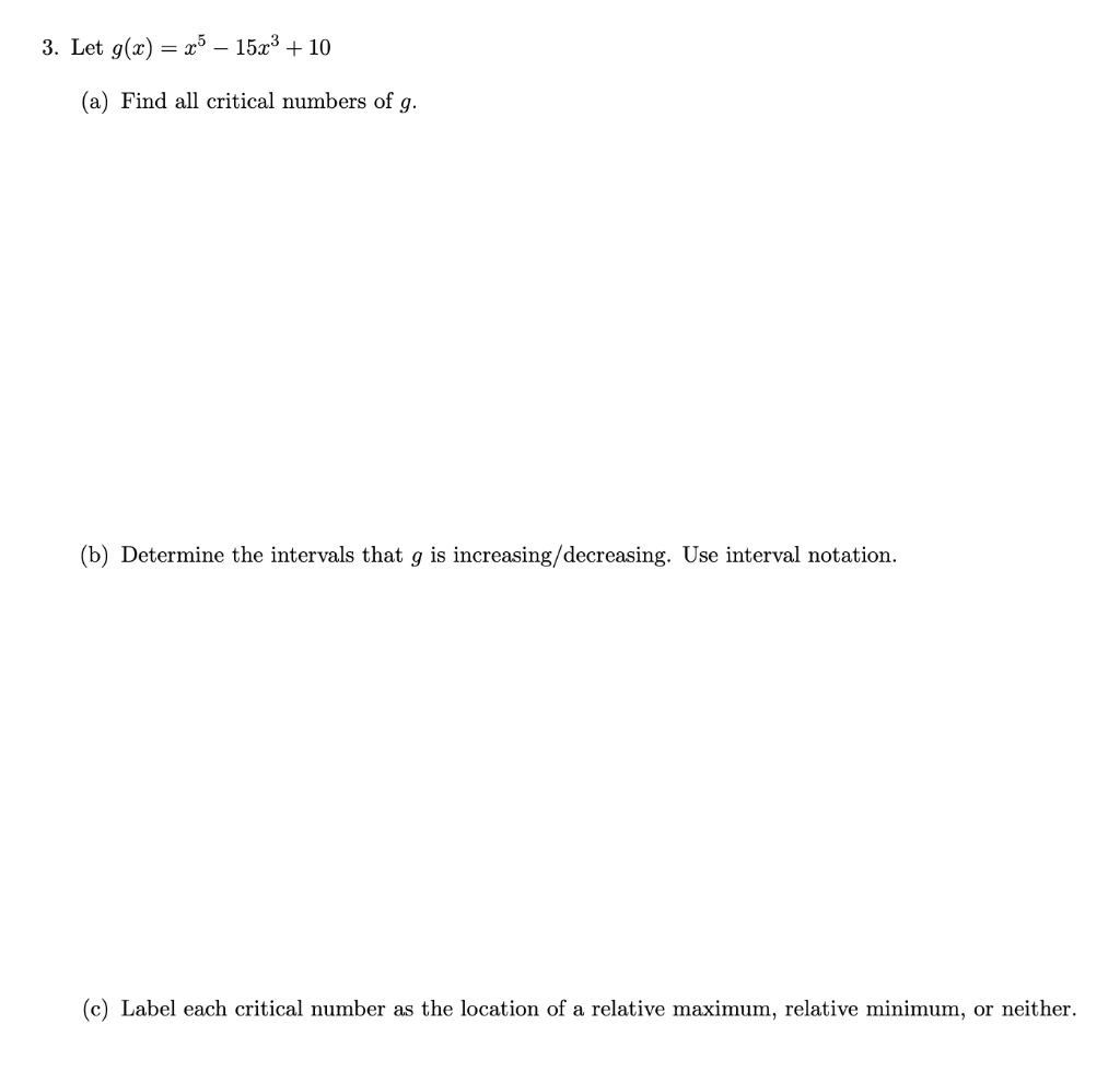 Solved 3. Let g(x)=x5−15x3+10 (a) Find all critical numbers | Chegg.com