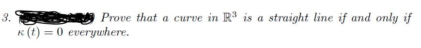 Solved Prove that a curve in R3 is a straight line if and | Chegg.com