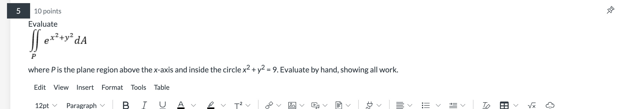Solved 510 points ∬PEvaluate ex2+y2dA where P is the plane | Chegg.com