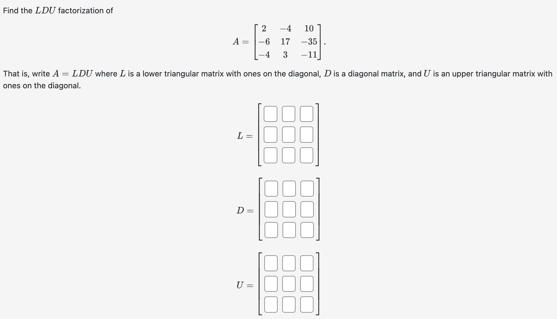 Solved Find the LDU factorization of | Chegg.com