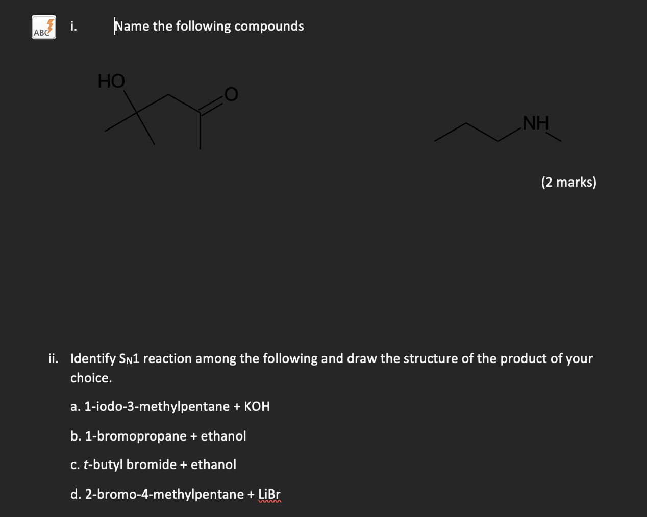 Solved i. Name the following compounds ABC НО NH (2 marks) | Chegg.com