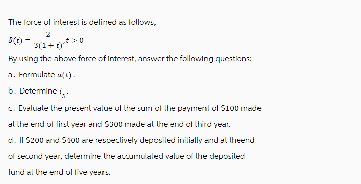 Solved The force of interest is defined as | Chegg.com