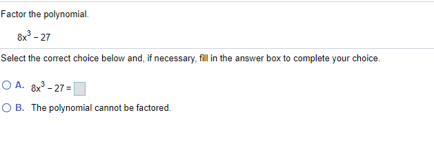 Solved Factor the polynomial. 8x3 - 27 Select the correct | Chegg.com