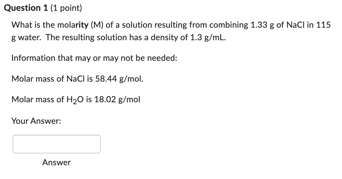 Solved Question 1 (1 ﻿point)What is the molarity (M) ﻿of a | Chegg.com