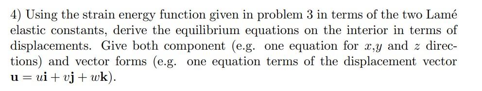 Solved 3) The strain energy function U of a linearly elastic | Chegg.com