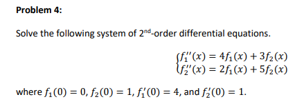 Solved Solve the following system of 2nd -order differential | Chegg.com