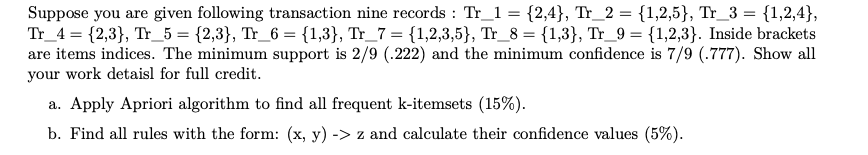 Suppose you are given following transaction nine | Chegg.com