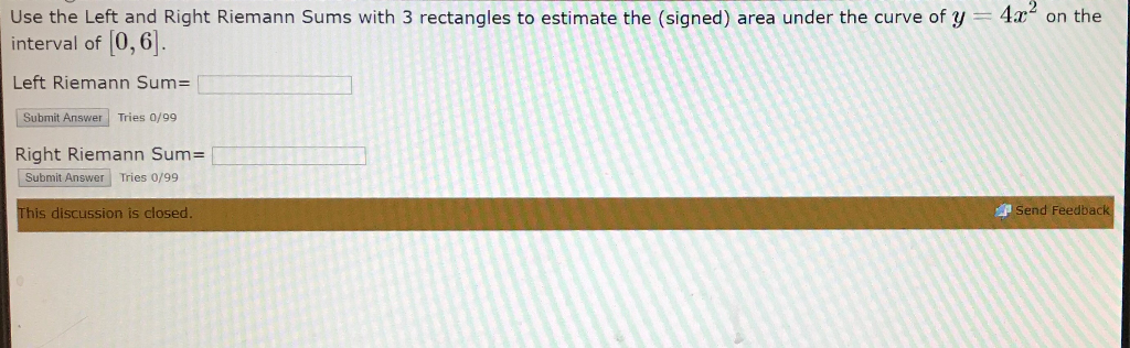 Solved Use the Left and Right Riemann Sums with 3 rectangles | Chegg.com