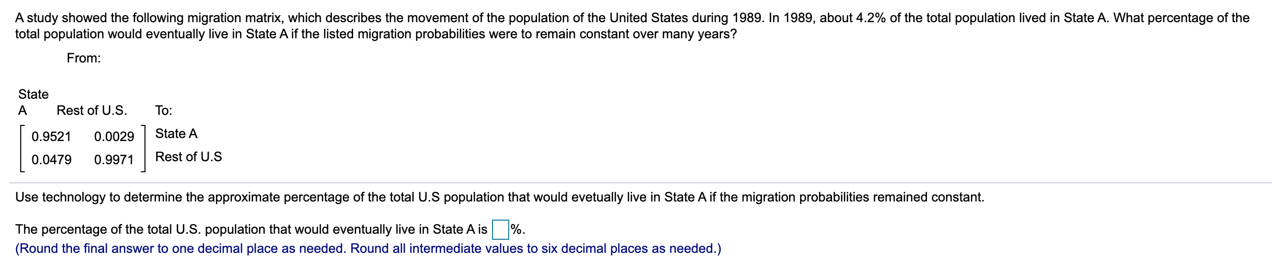 Solved A study showed the following migration matrix, which | Chegg.com