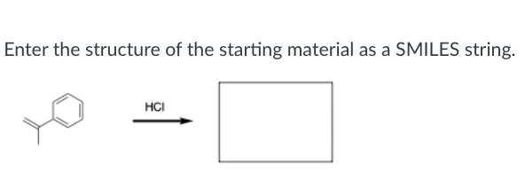 Solved Enter the structure of the product as a SMILES | Chegg.com