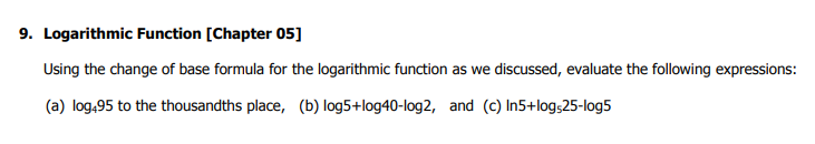 Solved 9. Logarithmic Function [Chapter 05] Using the change | Chegg.com