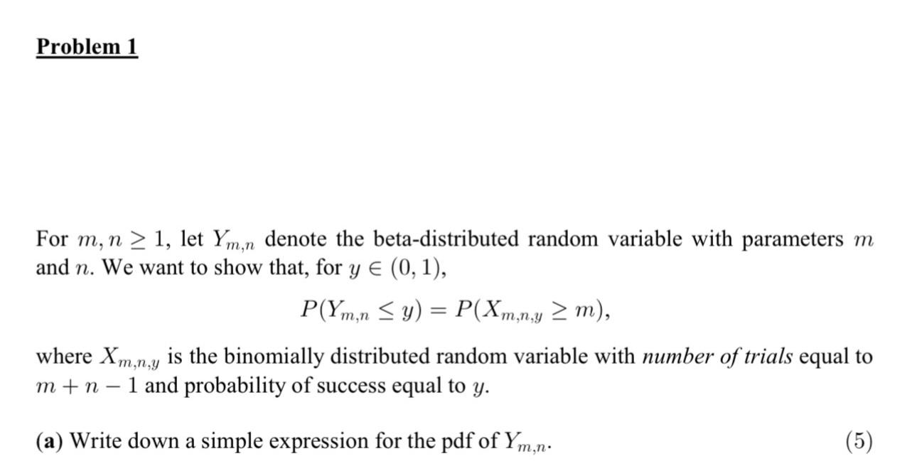 Solved For m,n≥1, let Ym,n denote the beta-distributed | Chegg.com
