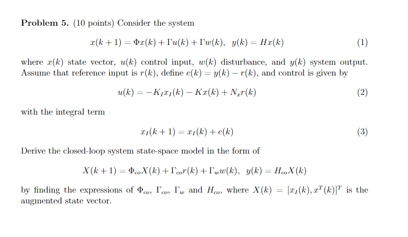 Solved Problem 5. (10 points) Consider the system (k+1) = | Chegg.com