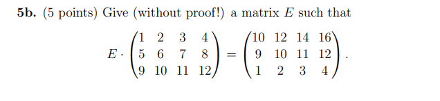 Solved 5b. (5 points) Give (without proof!) a matrix E such | Chegg.com