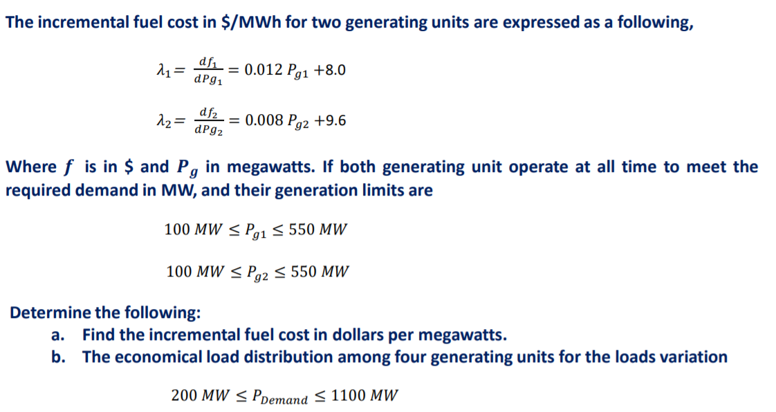 Solved The incremental fuel cost in $/MWh for two generating | Chegg.com