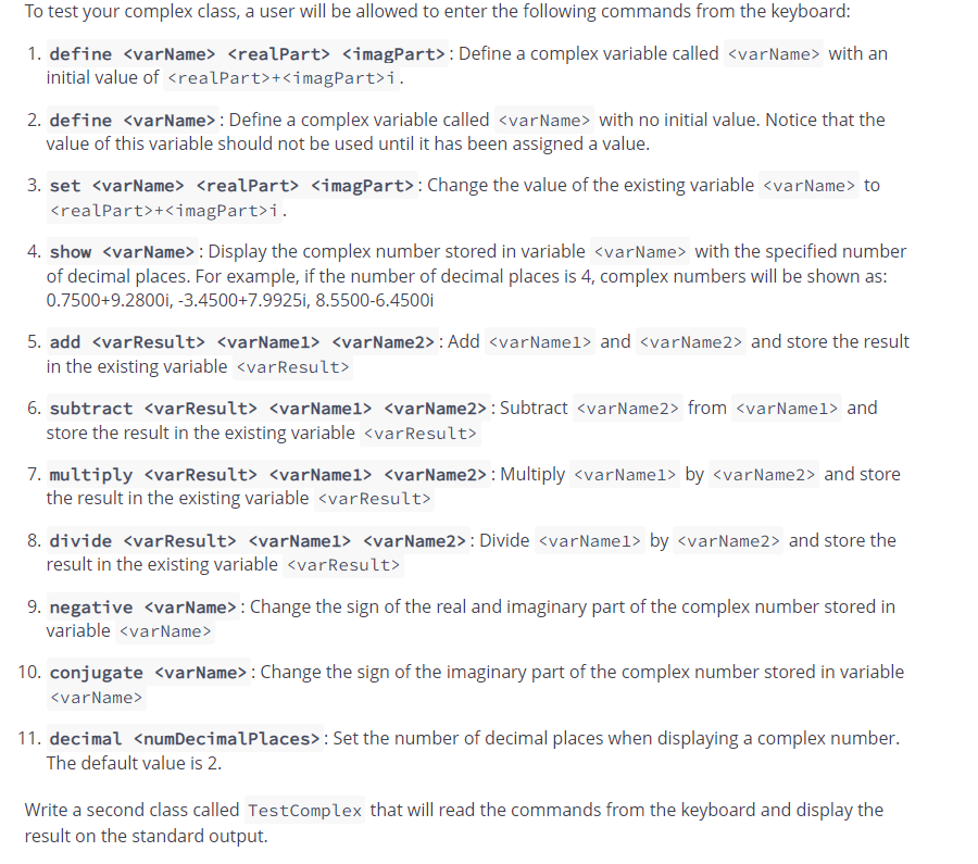 Solved The idea is to implement a class for complex numbers. | Chegg.com