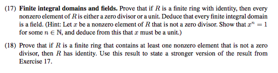 Solved (17) Finite integral domains and fields. Prove that | Chegg.com