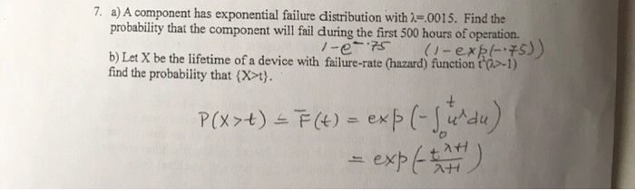 Solved 7. a) A component has exponential failure | Chegg.com