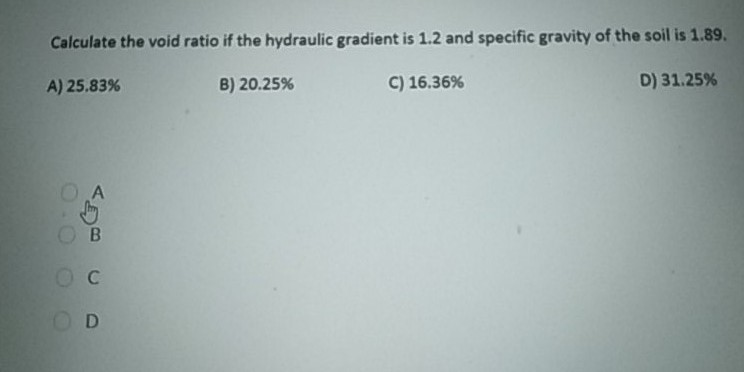 Solved Calculate the void ratio if the hydraulic gradient is | Chegg.com