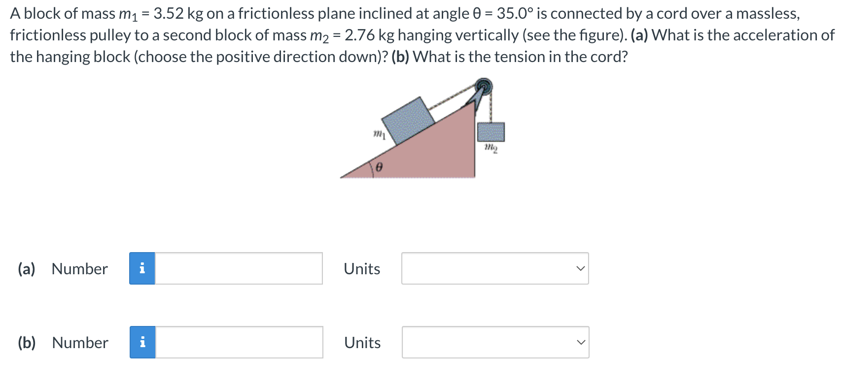 Solved A block of mass m1=3.52 kg on a frictionless plane | Chegg.com