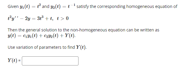 Solved Given y1(t)=t2 and y2(t)=t−1 satisfy the | Chegg.com