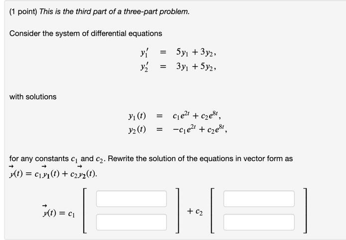 Solved (1 point) This is the third part of a three-part | Chegg.com