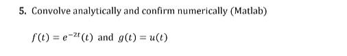 Solved 5. Convolve analytically and confirm numerically | Chegg.com