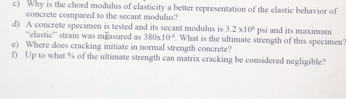 Solved c) d) e) Why is the chord modulus of elasticity a | Chegg.com