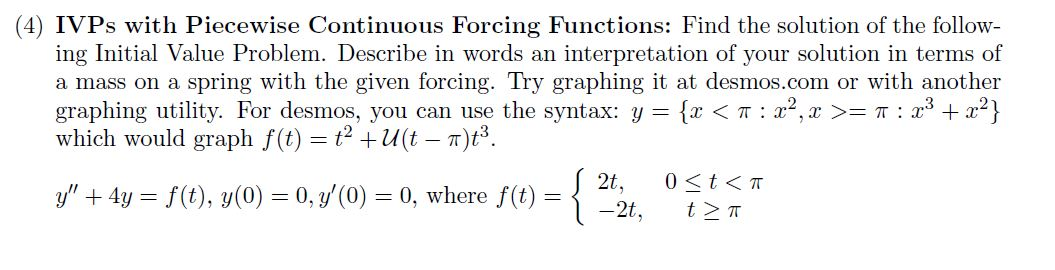 4) IVPs with Piecewise Continuous Forcing Functions: | Chegg.com